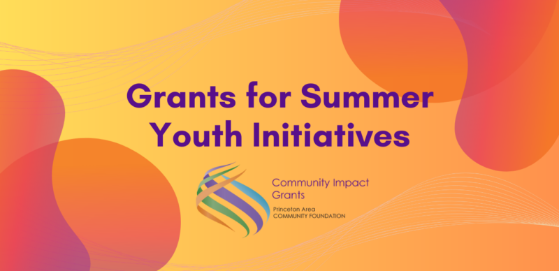 Community Impact Grants for Summer Youth Initiatives - Princeton Area ...